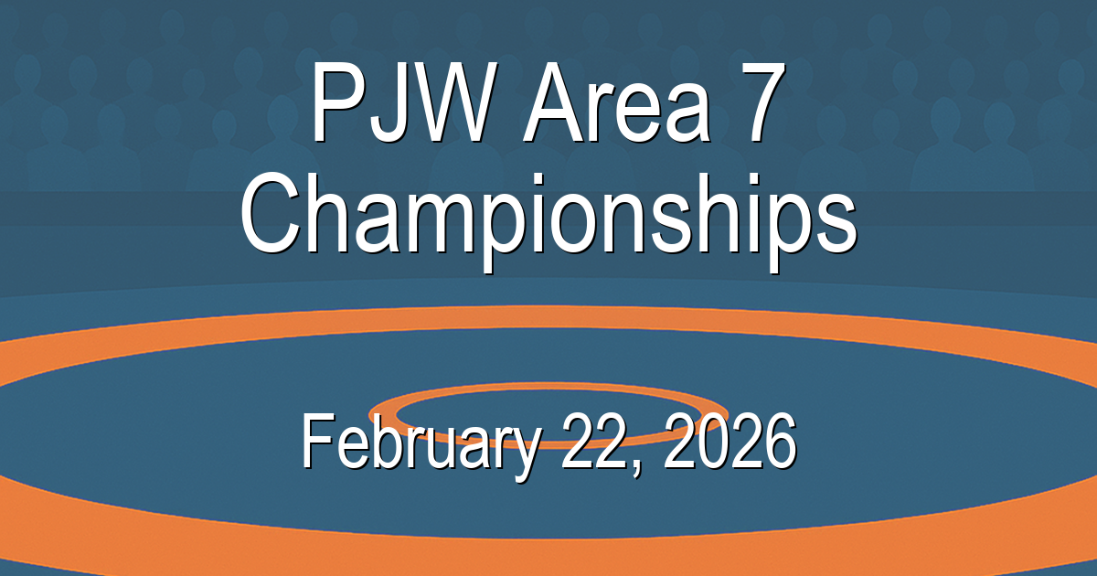 PJW Area 7 Championships – February 22, 2026 – February 23, 2026 ...