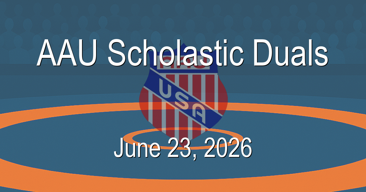 AAU Scholastic Duals – June 23, 2026 – June 29, 2026 Florida Wrestling ...